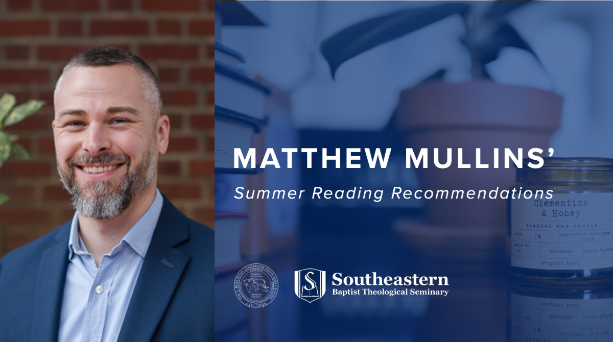 From Poetry to the Trail of Tears | Matthew Mullins' Summer Reading Recommendations - Christ and ...