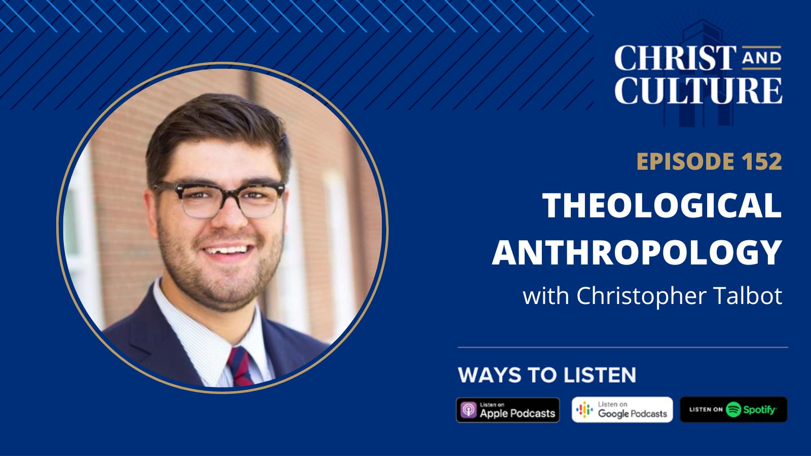 Christopher Talbot: Theological Anthropology - Christ and Culture