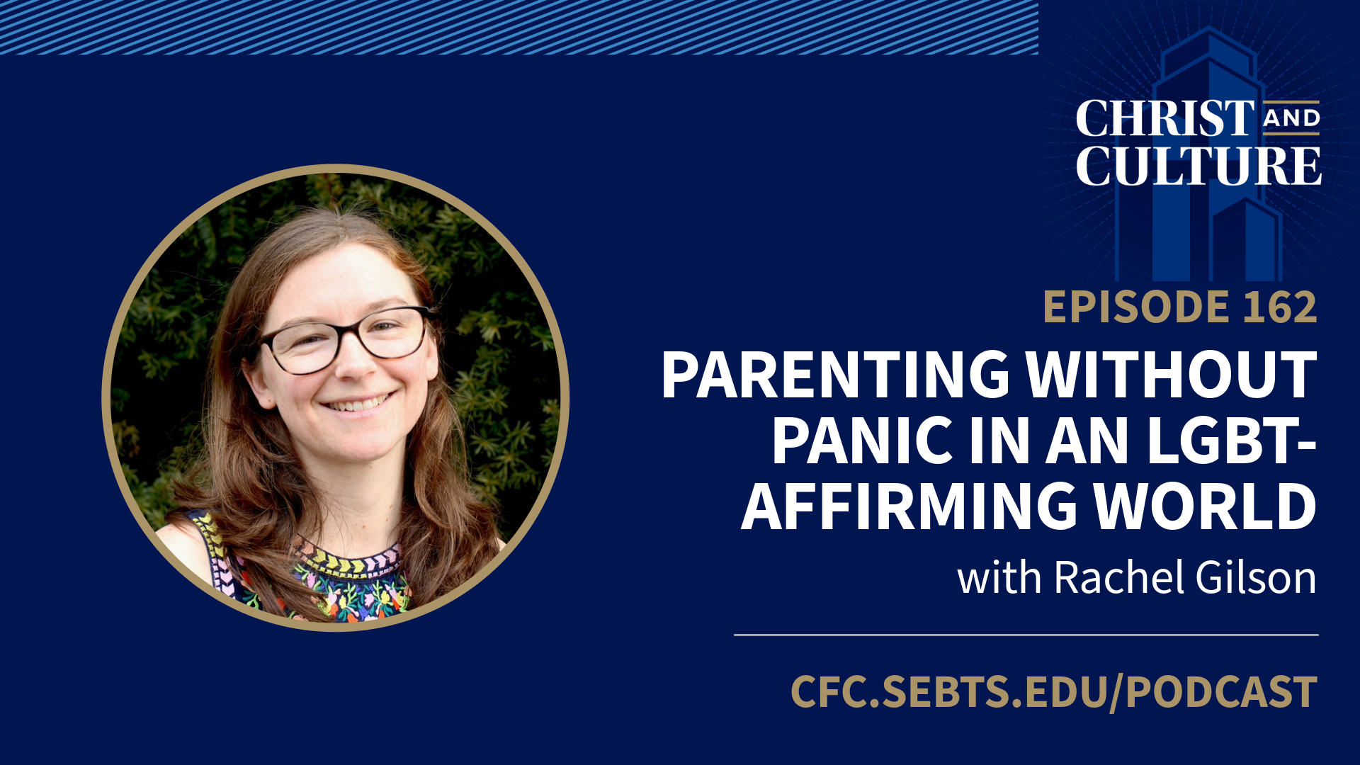 Rachel Gilson: Parenting Without Panic in an LGBT-Affirming World ...