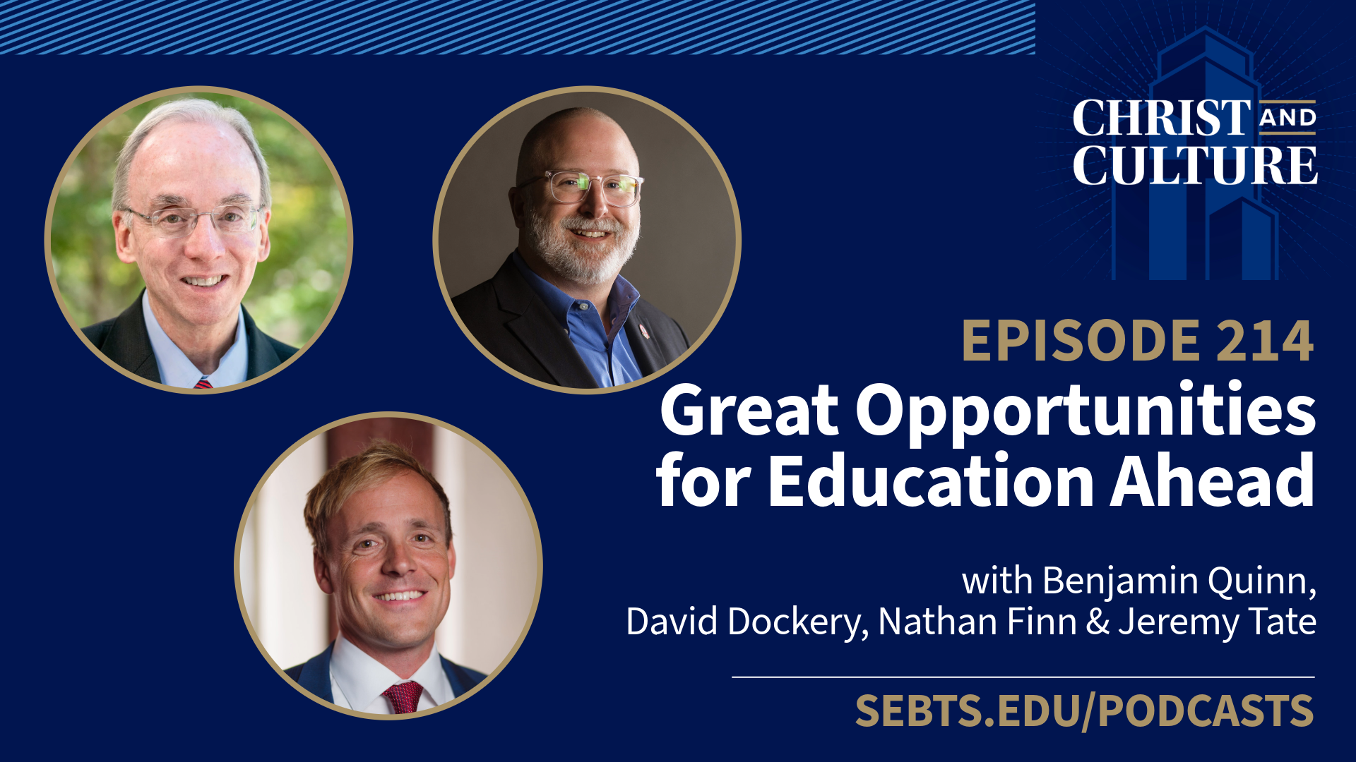 Great Opportunities for Education Ahead - EP 214 - Christ and Culture
