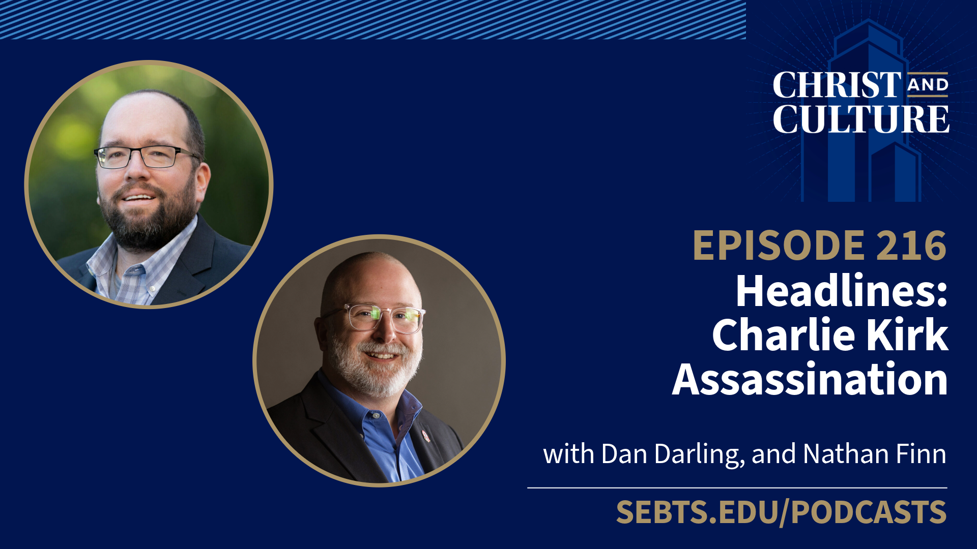 Headlines: Charlie Kirk Assassination - EP 216 - Christ and Culture